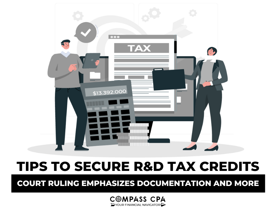 Tips to Secure R&D Tax Credits: Court Ruling Emphasizes Documentation ...