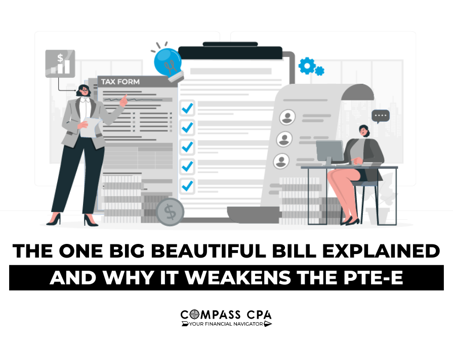 The One Big Beautiful Bill Explained — And Why It Weakens the PTE-E ...